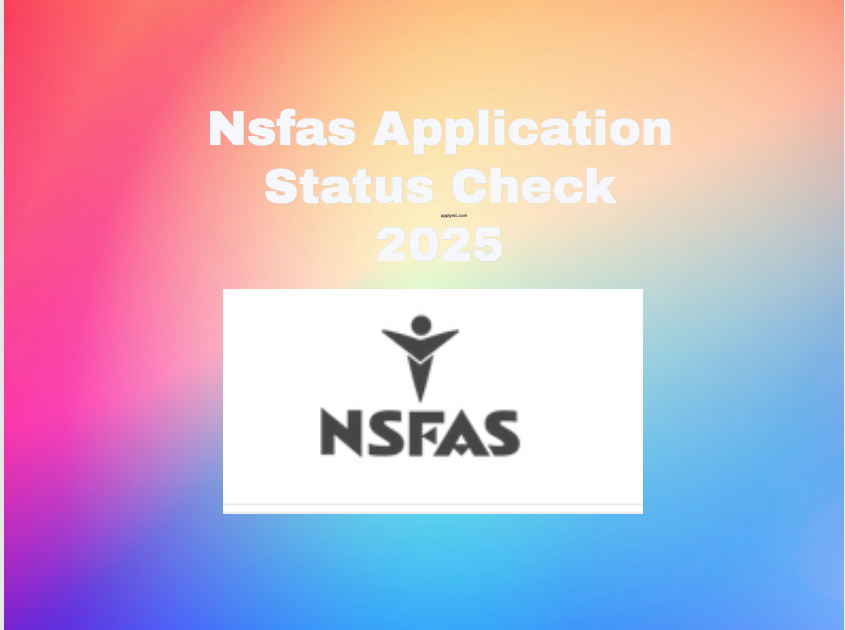 Nsfas Application Status Check 2025 - Apply for College Nsfas Application Status Check 2025 - Apply for College